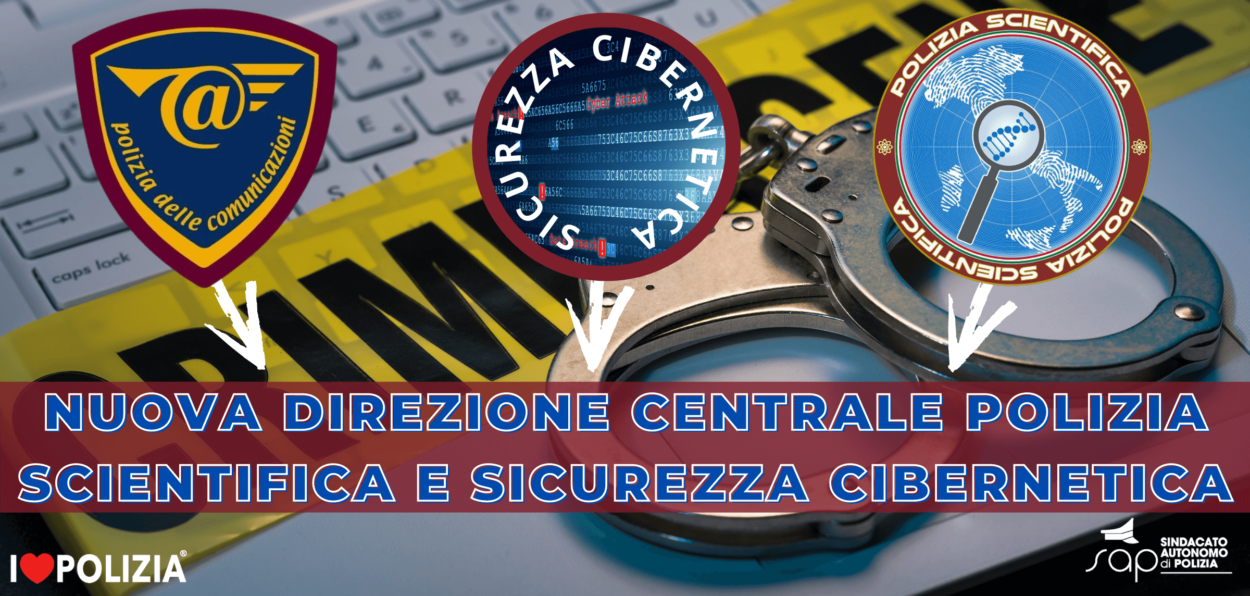 NUOVA DIREZIONE CENTRALE POLIZIA SCIENTIFICA E SICUREZZA CIBERNETICA ...