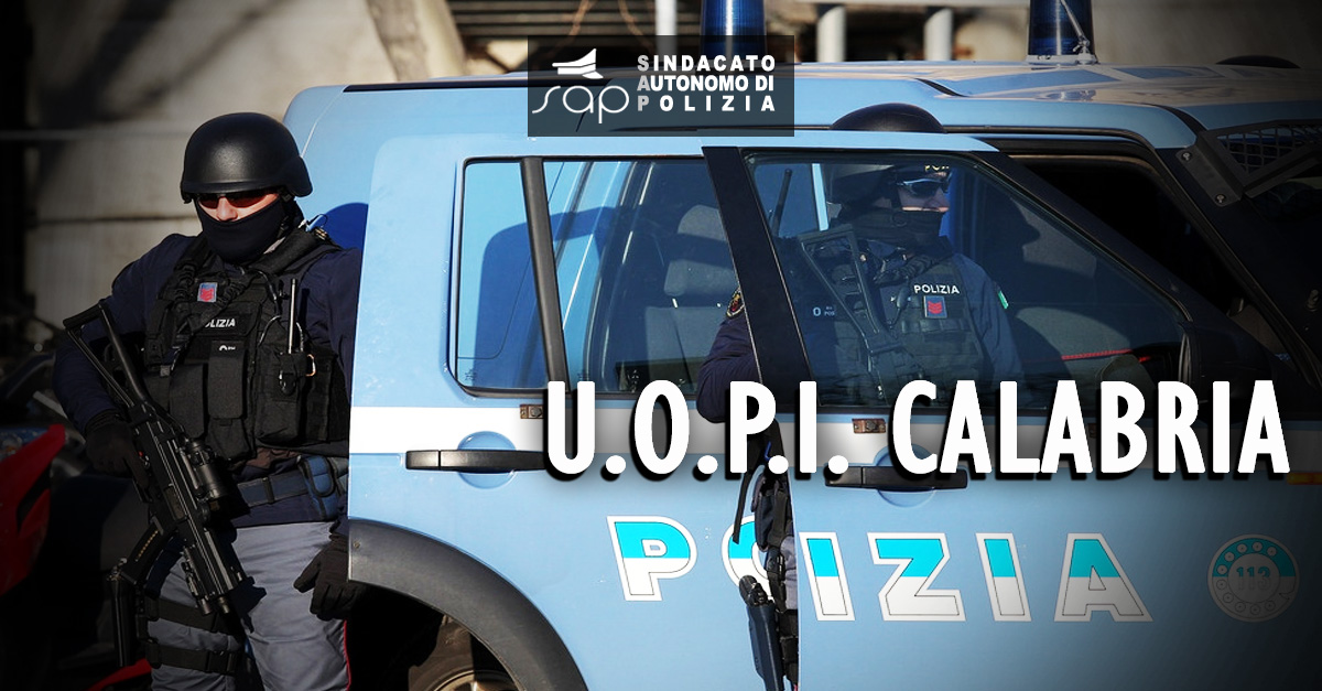IL SAP CHIEDE L'ISTITUZIONE DEL REPARTO U.O.P.I. IN CALABRIA